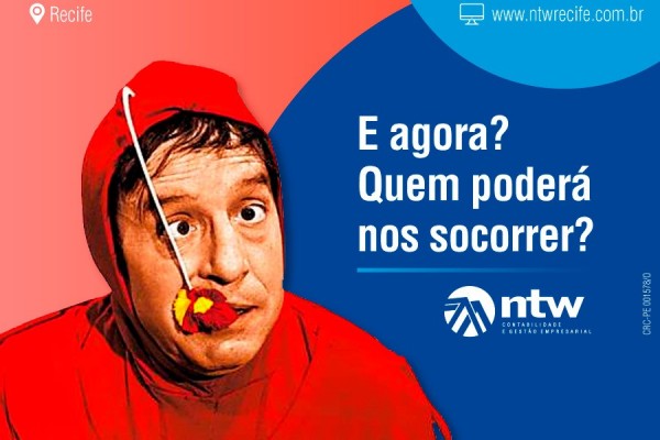 E agora? Quem poderá nos socorrer? - NTW Contabilidade Recife